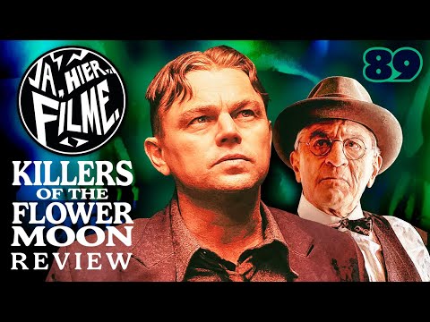 KILLERS OF THE FLOWER MOON - Review & Analyse | Thema: Hörer*innen-Wünsche | Ja, hier… Filme. #89