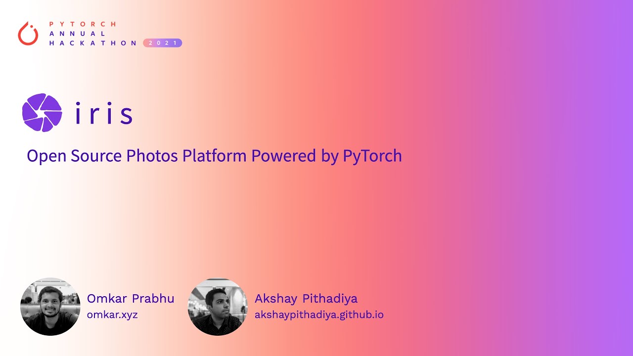 Introducing IRIS | PyTorch Annual Hackathon 2021