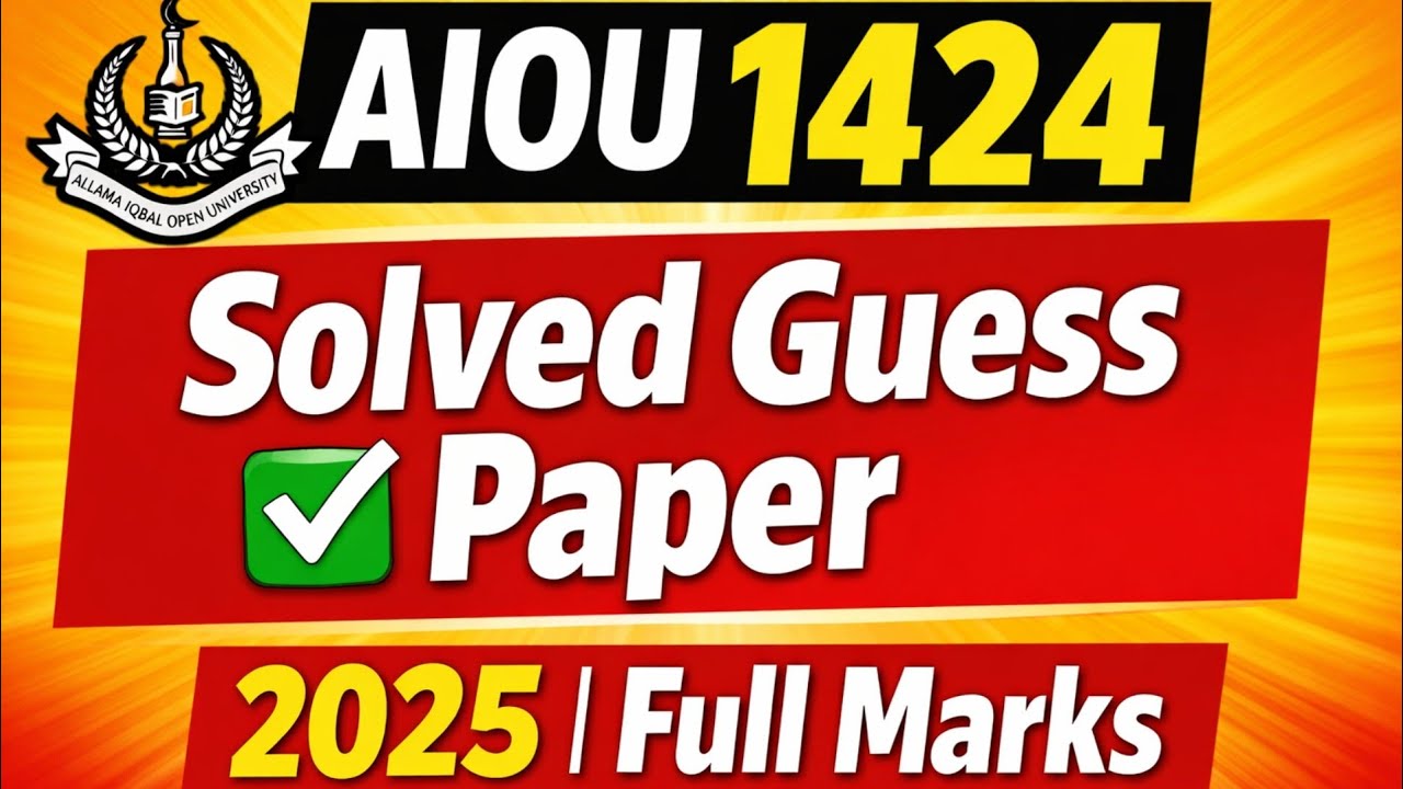 AIOU 1424 Solved Guess Paper 2025 | Complete Solution | AIOU Exam Preparation