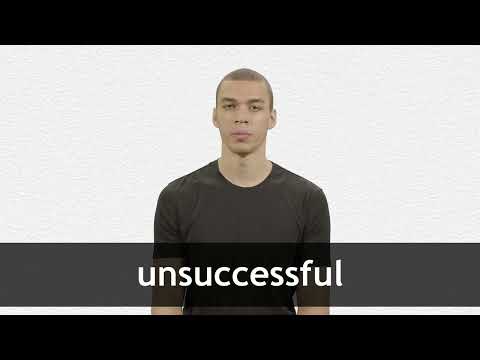 UNSUCCESSFUL - Definition & Translations | Collins English Dictionary