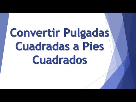 Convertir de Pulgadas Cuadradas a Pies Cuadrados (Pulg2 a Pie2)