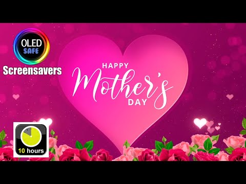 Mother's Day Screensaver - 10 Hours- Full HD - OLED Safe
