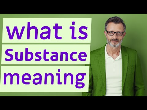 Substance | Meaning of substance