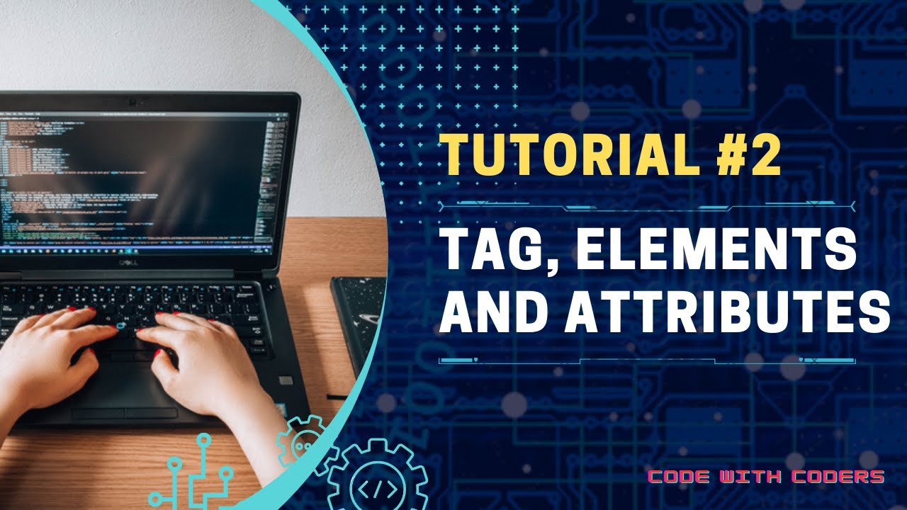 HTML Tutorial: Tag, Elements And Attributes | Web Development Tutorials #2
