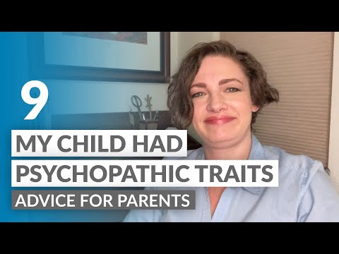 What advice do you have for parents who think their child is at risk for Psychopathy? Ask a Parent