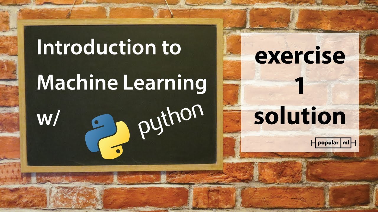 Exercise 1 Solution - Intro to Machine Learning