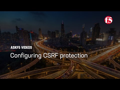 Configuring CSRF protection (11.x -16.0.x)