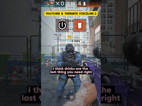 Thatcher looks out for Thermite - Siege X