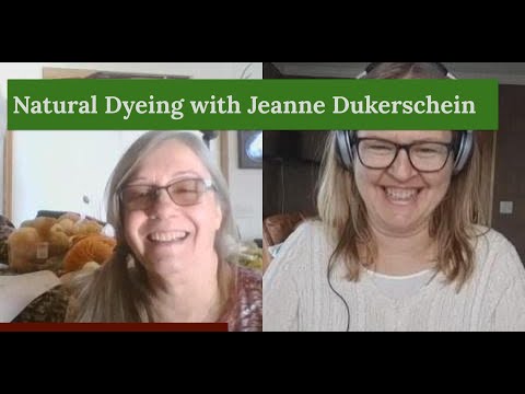 Natural Dyeing with Jeanne Dukerschein