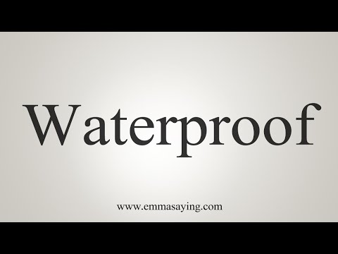 How To Say Waterproof