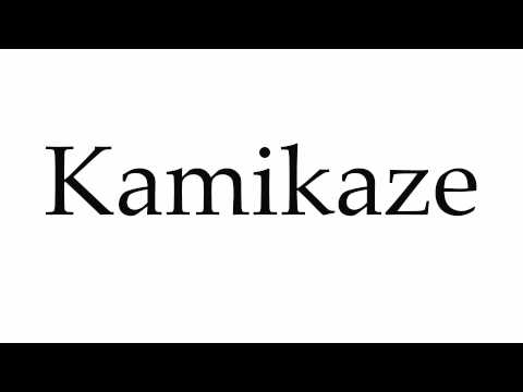 How to Pronounce Kamikaze