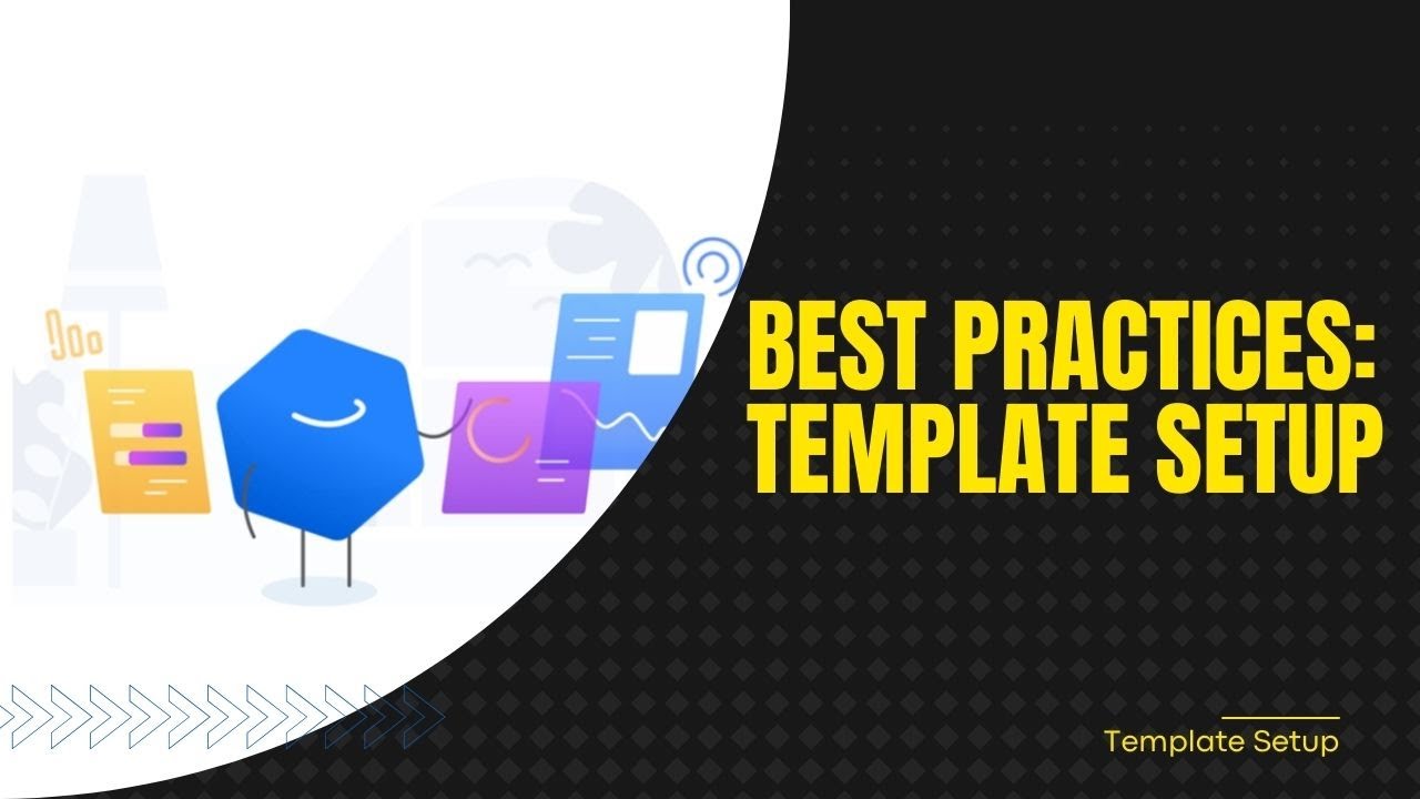 Creating A Template Best Practices