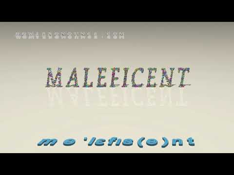 maleficent - pronunciation + Examples in sentences and phrases