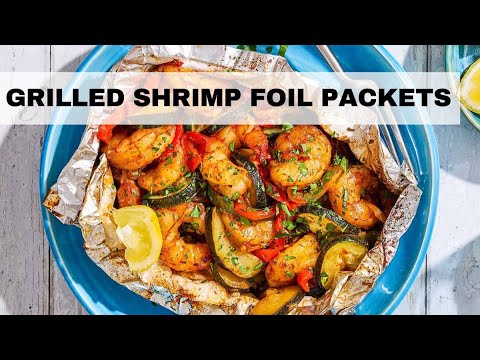 Grilled Shrimp Foil Packets | Grilled Shrimp Recipe