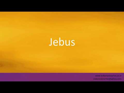 How to pronounce "Jebus".