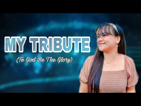 My Tribute (To God be the Glory) | w/lyrics | Andrae Crouch