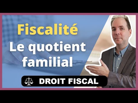 Quotient Familial : Calcul et Plafonnement