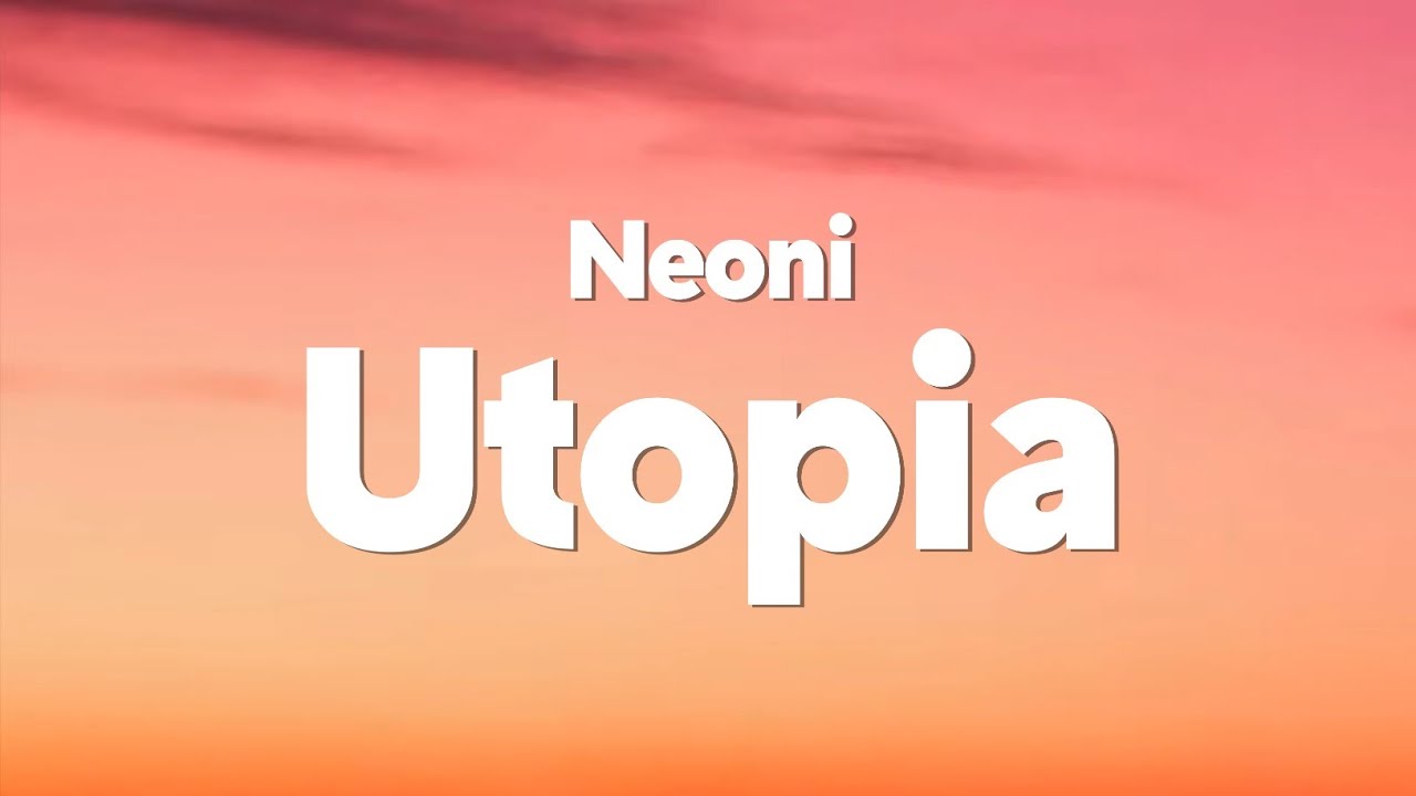 Neoni - Utopia (Lyrics)