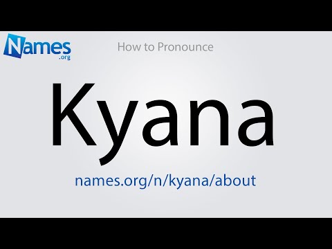 How to Pronounce Kyana