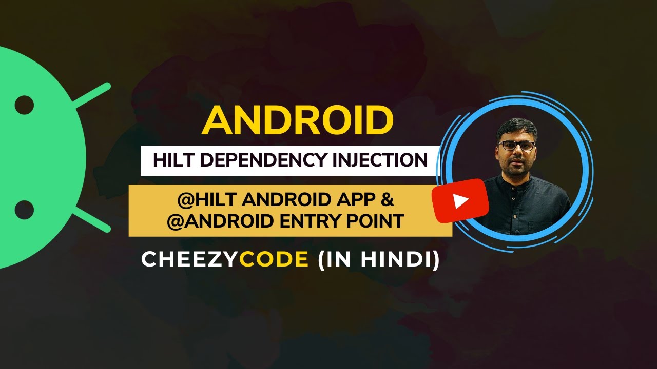 Understanding Hilt Constructor and Field Injection in Android Development | Galaxy.ai