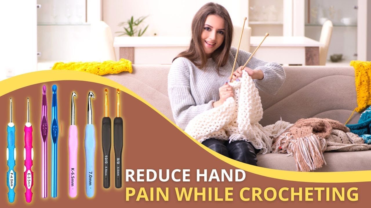 Best Crochet Hooks For Arthritic Hands (Reduce Pain While Crocheting)