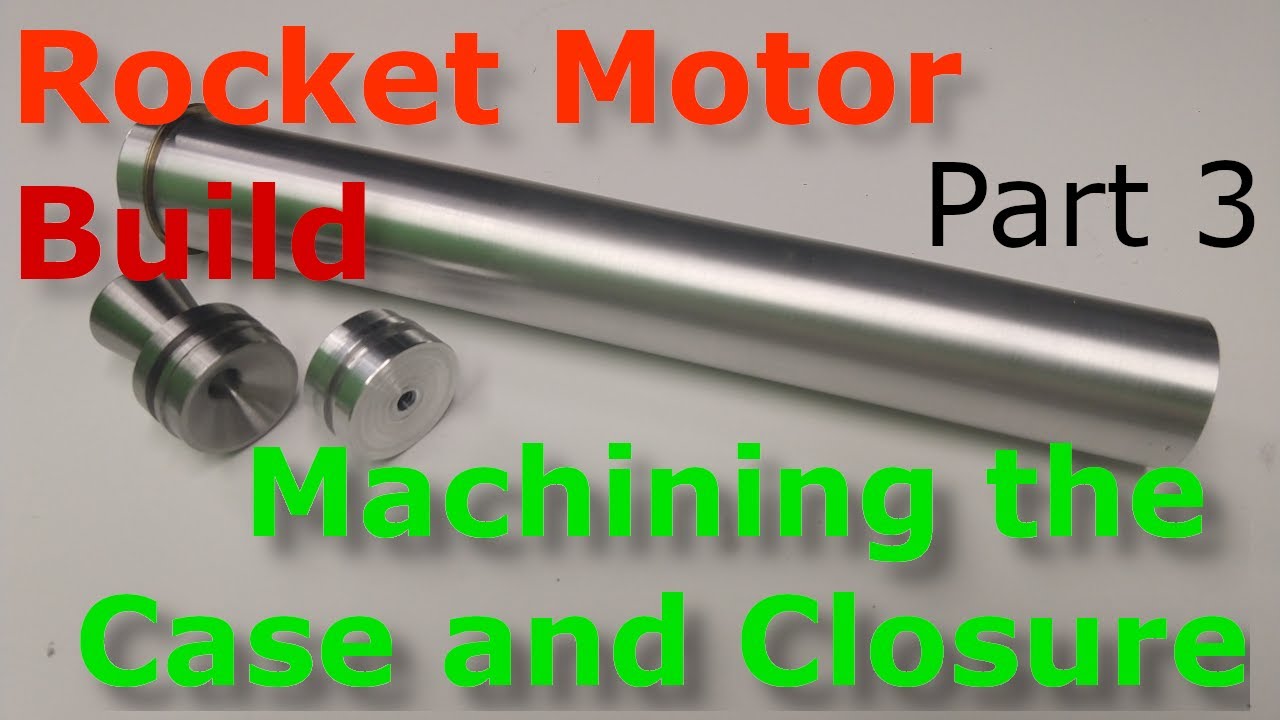 Machining a Rocket Motor Case: Building a KNSB Sugar Rocket Motor ...