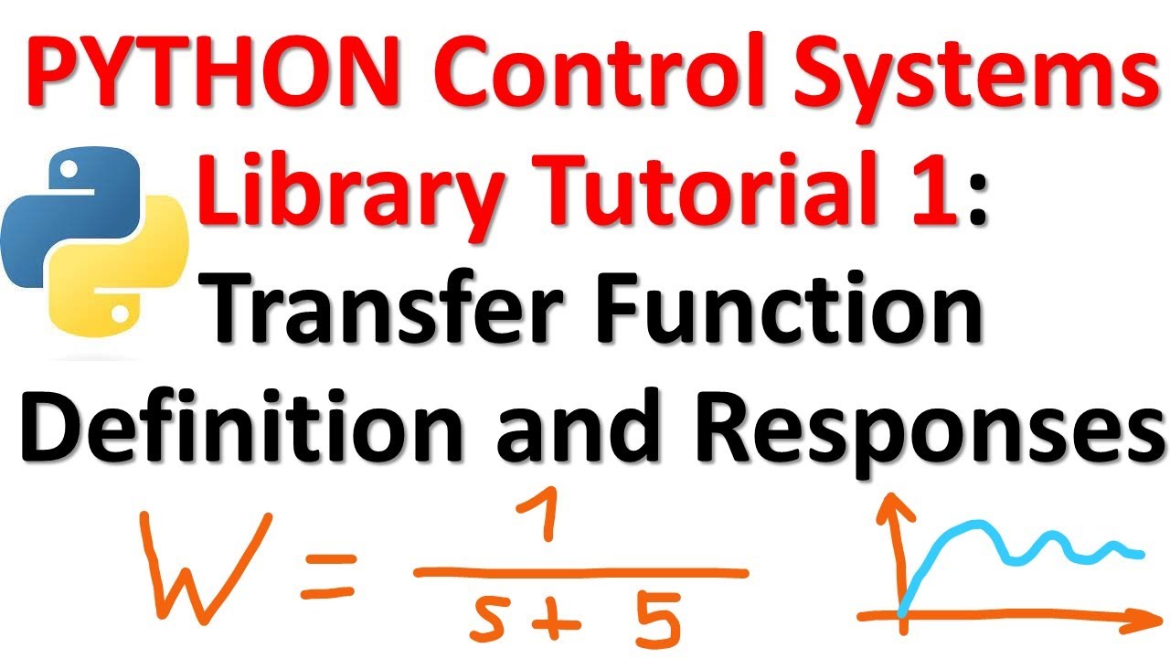 Python Control Systems Library Tutorial 1: Transfer Function Definition and Basic Responses