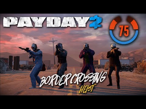 Steam Community :: Video :: Border Crossing Heist, 75 Detection Risk ...