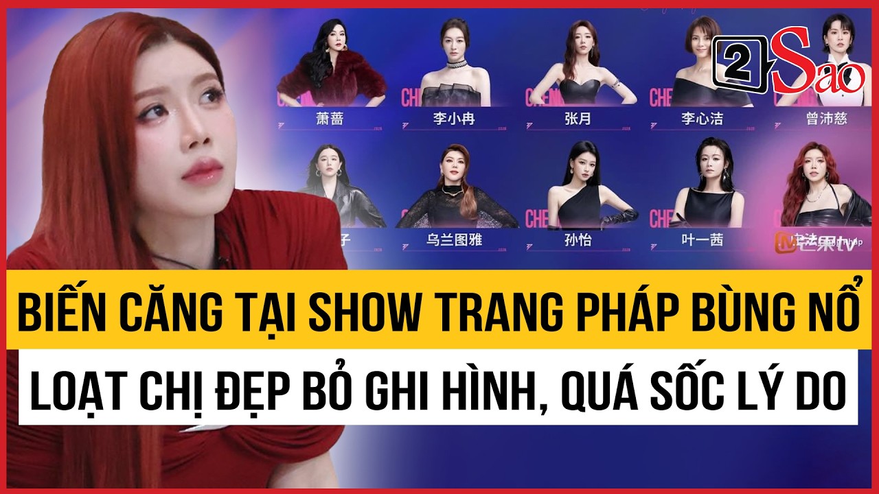 Chinese-made Trang Phap show erupts in controversy: A series of beautiful women abandon filming, ...