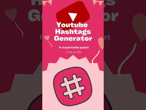 Youtube Hashtags Generator: Create Youtube Hashtags with one click