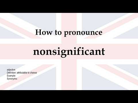 How to pronounce 'nonsignificant' + meaning