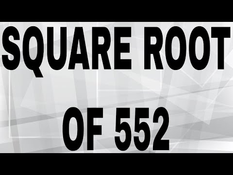 SQUARE ROOT OF 552