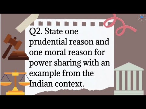 State one prudential reason and one moral reason for power sharing with example from Indian context.