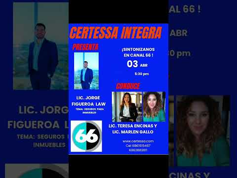 Próximo programa 3 de abril en canal 66 alas 5:30 pm tema seguros de inmuebles #certessa