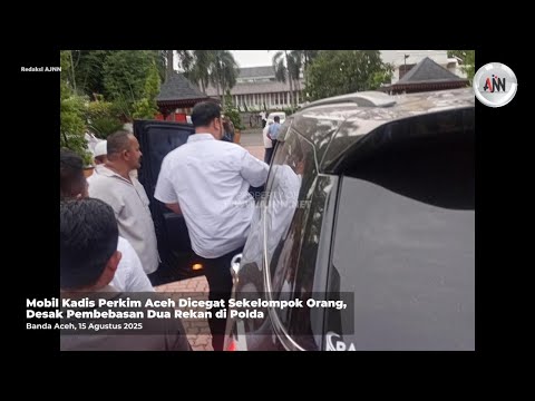 Mobil Kadis Perkim Aceh Dicegat Sekelompok Orang, Desak Pembebasan Dua ...