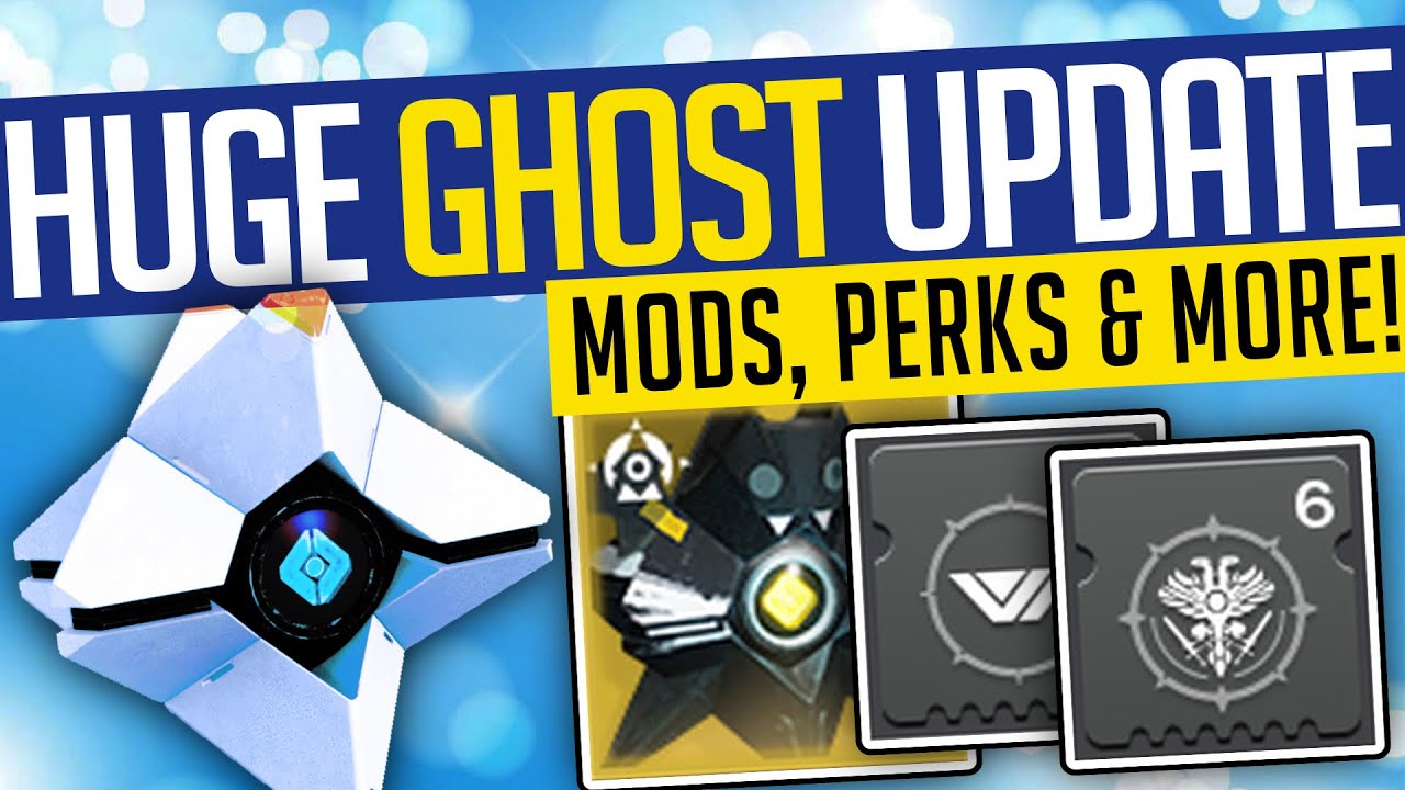 Destiny 2 | HUGE GHOST UPDATE! New Mods, Perks & Upgrades!