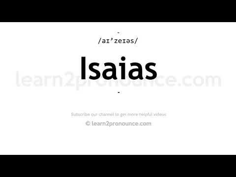 How to pronounce Isaias | English pronunciation