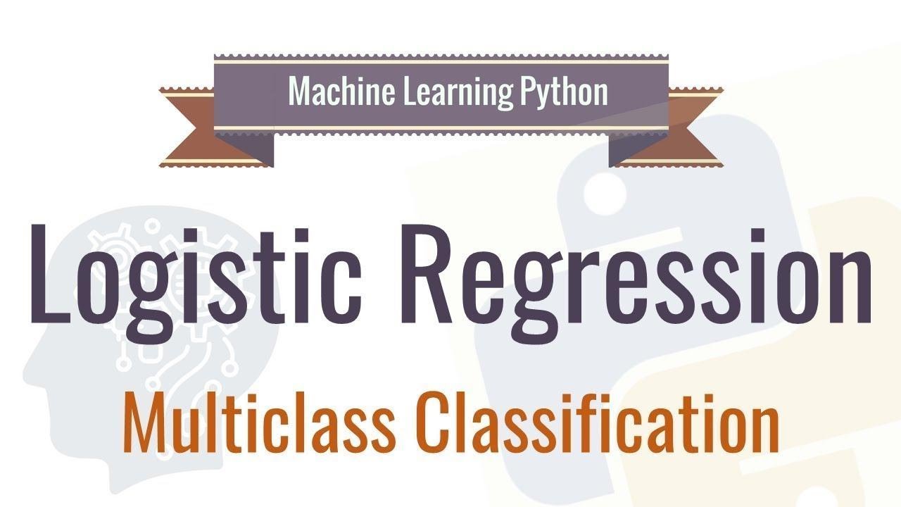 Machine Learning Tutorial Python - 8  Logistic Regression (Multiclass Classification)  2019
