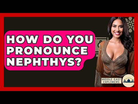 How Do You Pronounce Nephthys? - Middle East Explorers