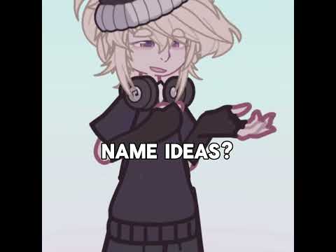 Name ideas #boy #gacha #gachalife2 #gachalife #meme #trend #fyp #edit #trend #oc #capcut #help