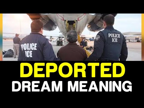 Deported dream meaning - Dream interpretation of Deportation