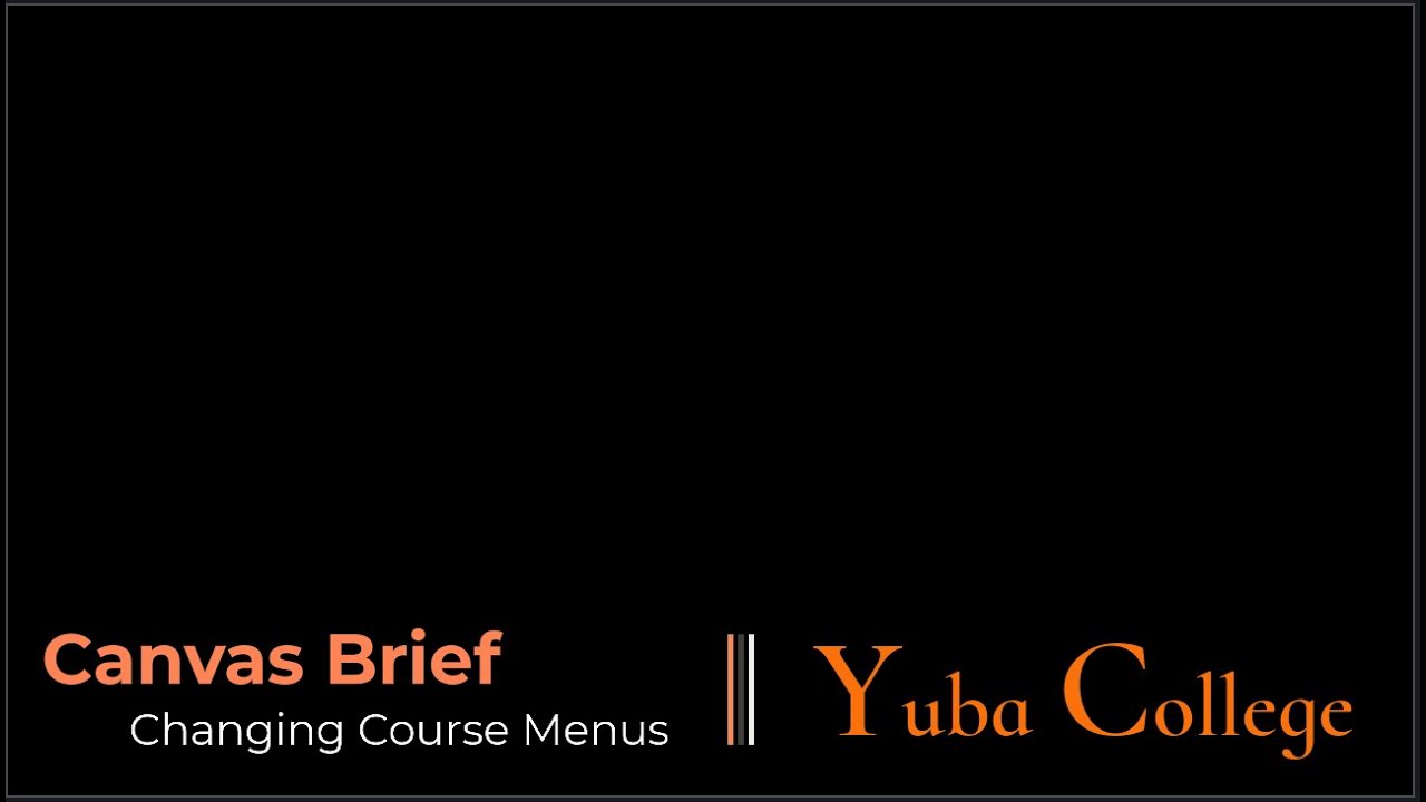 Changing Canvas Course Menus