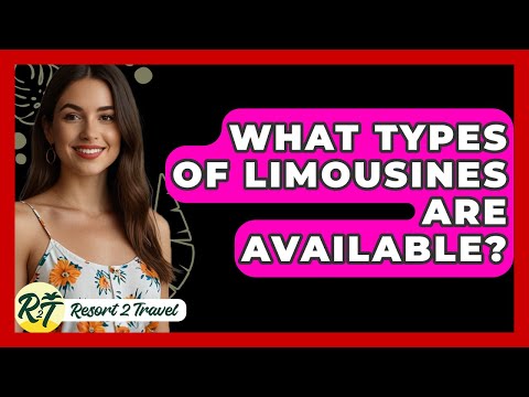 What Types Of Limousines Are Available? - Resort 2 Travel