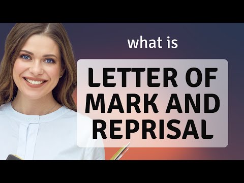 Letter of mark and reprisal | definition of LETTER OF MARK AND REPRISAL