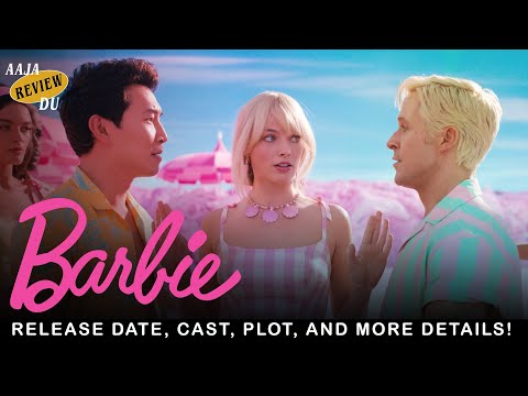 Barbie | Trailer | Release Date, Cast, Plot,and More |