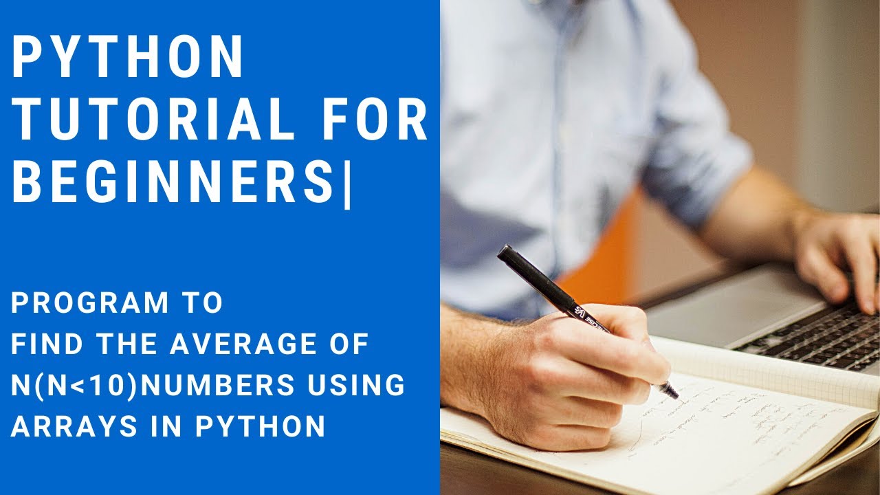 Python programming tutorial for beginners | Average of n numbers using arrays in Python