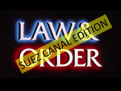 What's Going on in the Suez...and also Los Angeles/Long Beach? LAW & ORDER: SUEZ CANAL EDITION