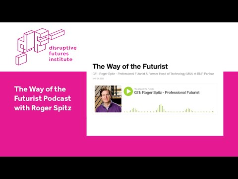 The Way of The Futurist Podcast with Roger Spitz
