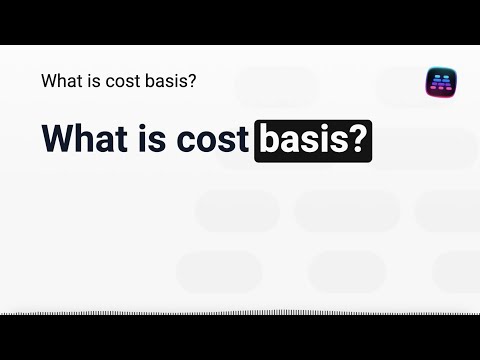 What is cost basis?