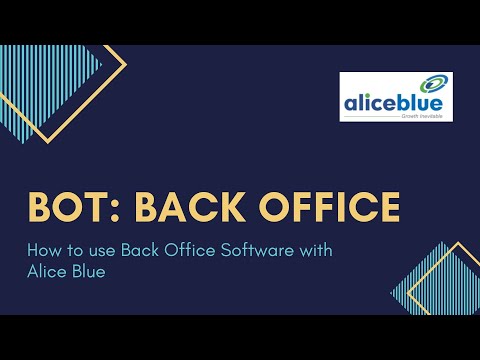 How to Use the Alice Blue BOT |Process Video |Back Office Software